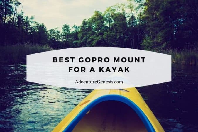 Best GoPro Mount for a Kayak in 2025 (REVIEW GUIDE)